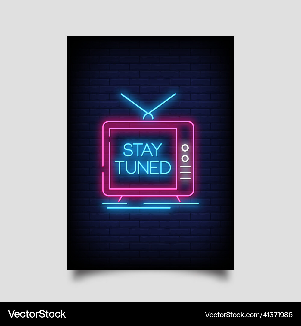Stay tuned neon signs style text Royalty Free Vector Image