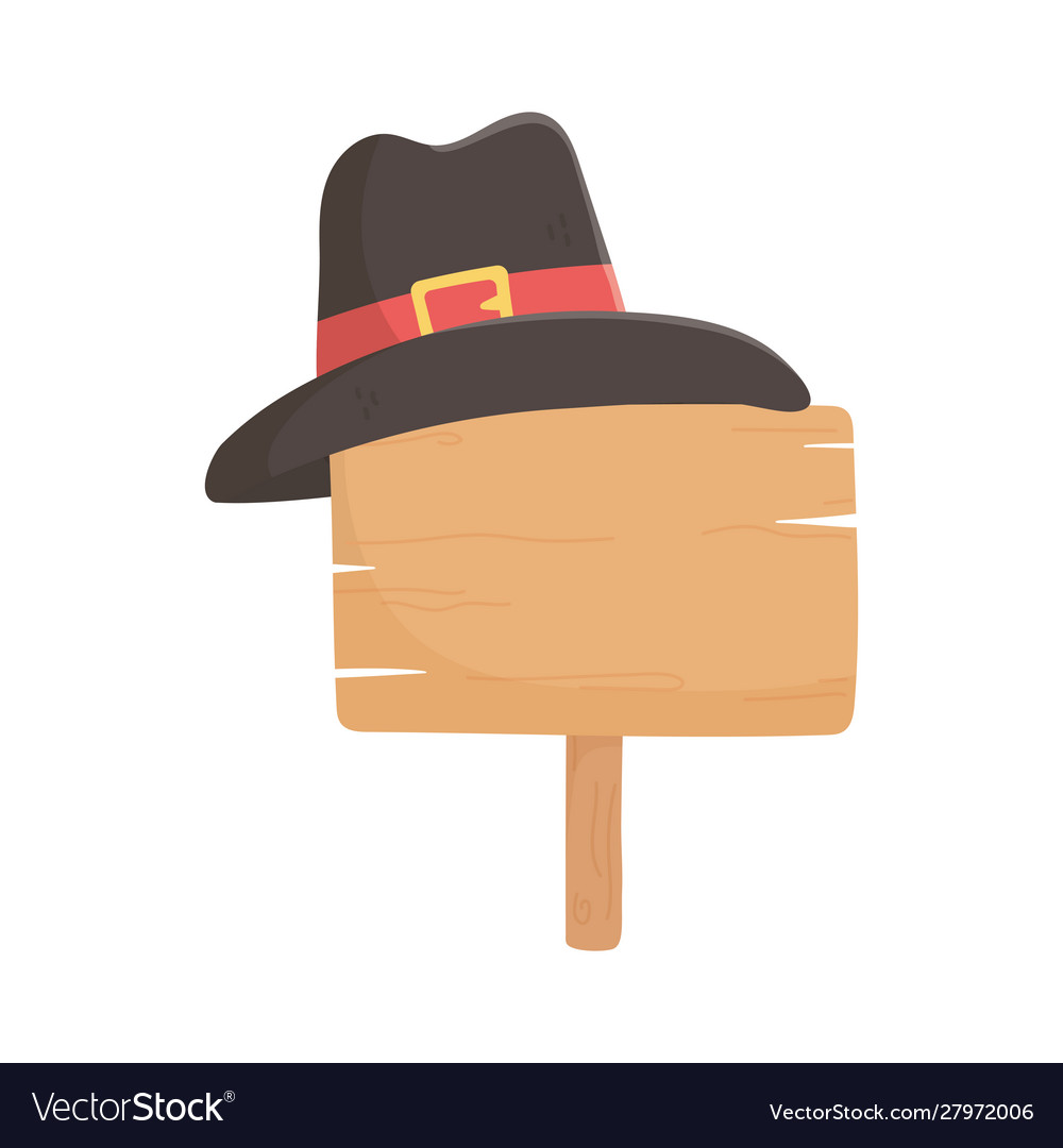 Happy thanksgiving day wooden sign pilgrim hat Vector Image
