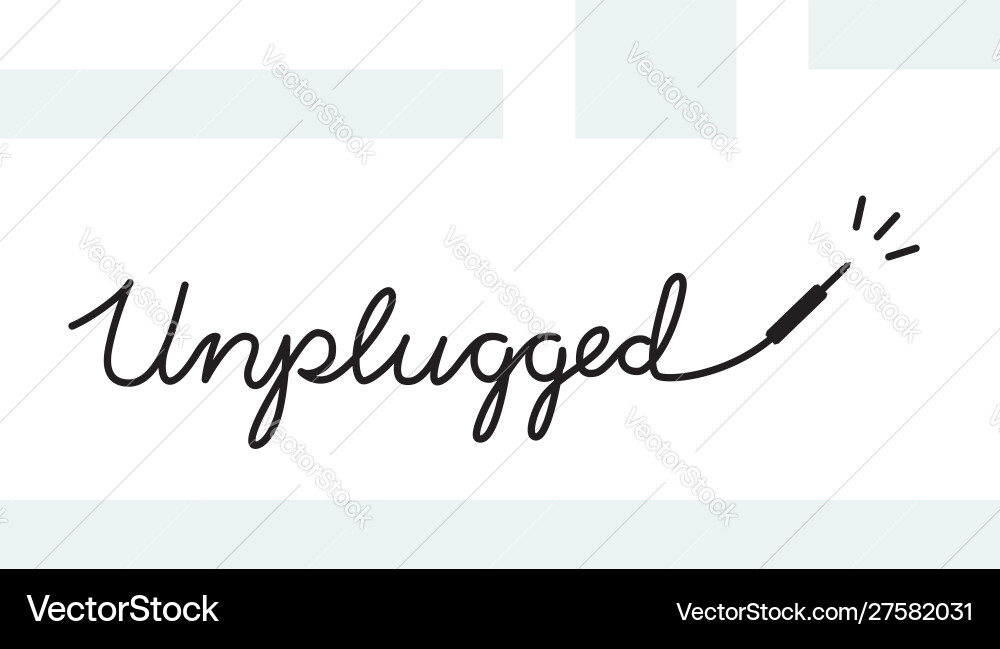 Handwritten lettering with word unplugged Vector Image