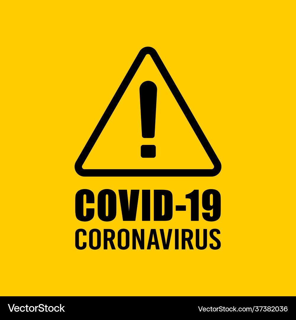 Covid19-19 coronavirus warning sign with triangle Vector Image