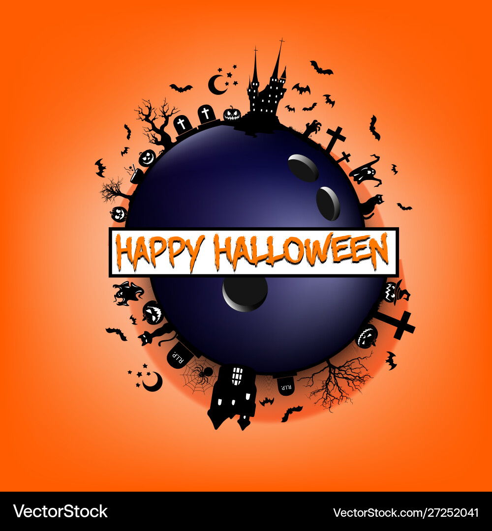 Happy halloween and bowling ball Royalty Free Vector Image