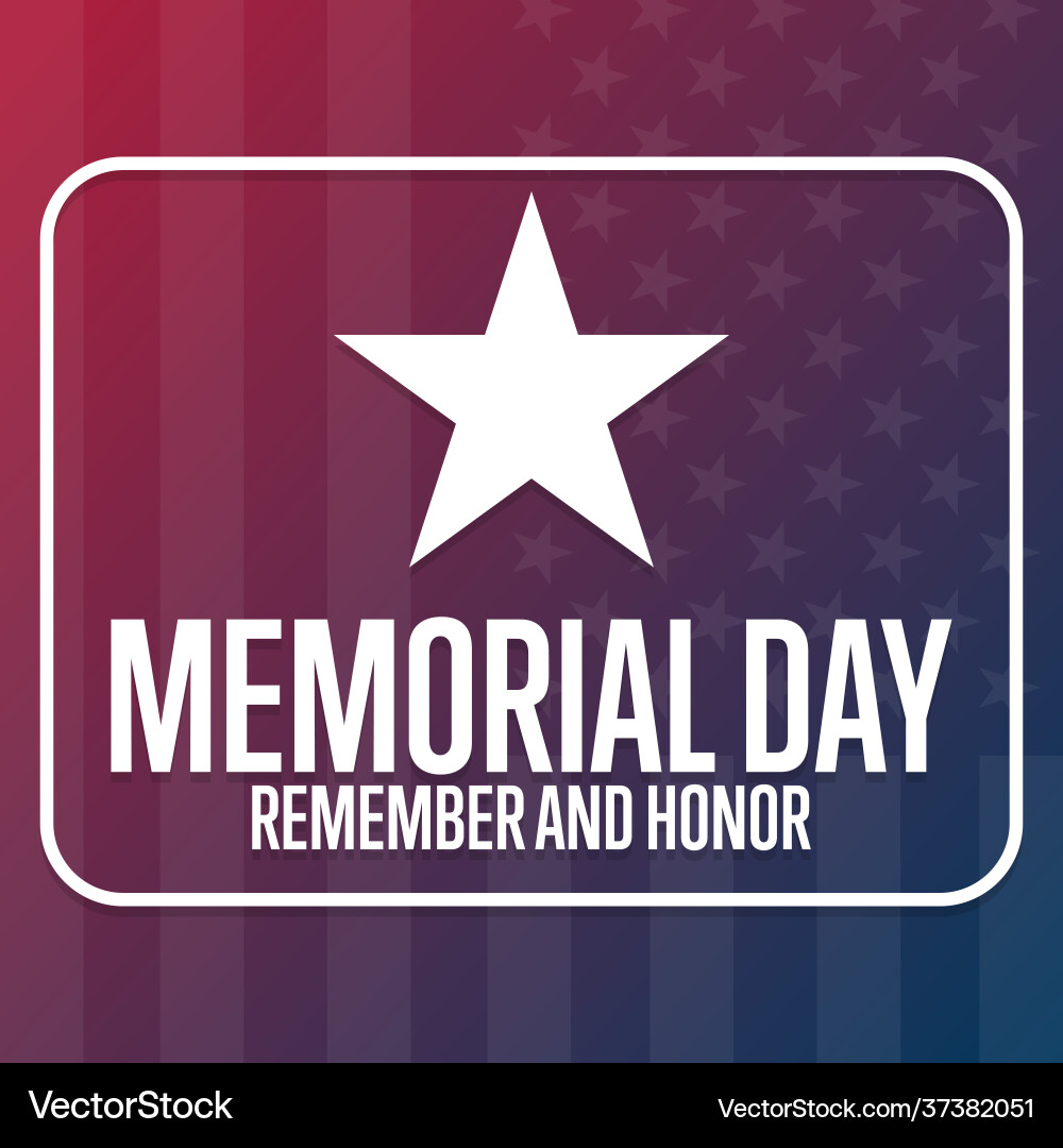 Memorial day remember and honor holiday concept Vector Image