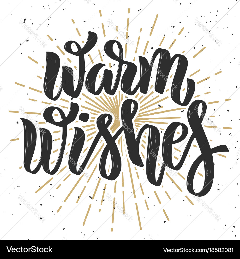 Warm wishes hand drawn lettering phrase on white Vector Image