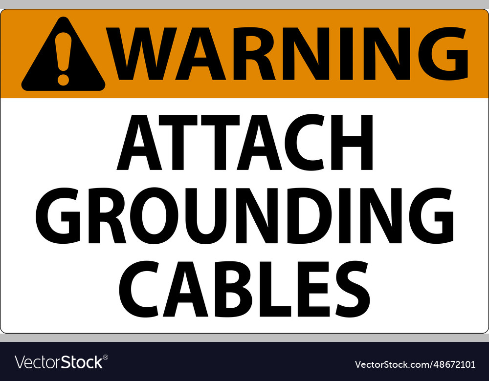 Warning sign attach grounding cables Royalty Free Vector