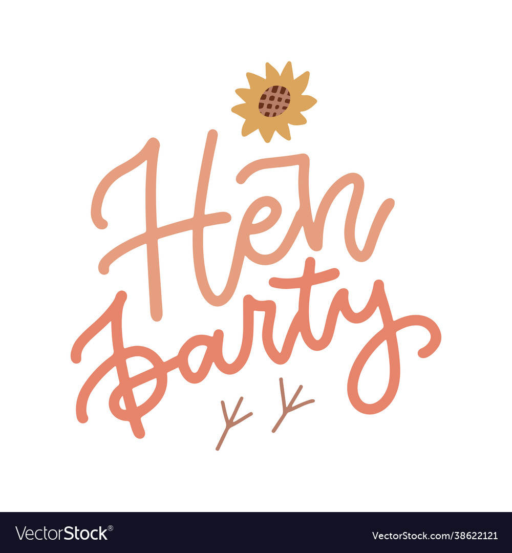 Hen party - hand drawn lettering concept Vector Image Hen party - hand drawn lettering concept Vector Image