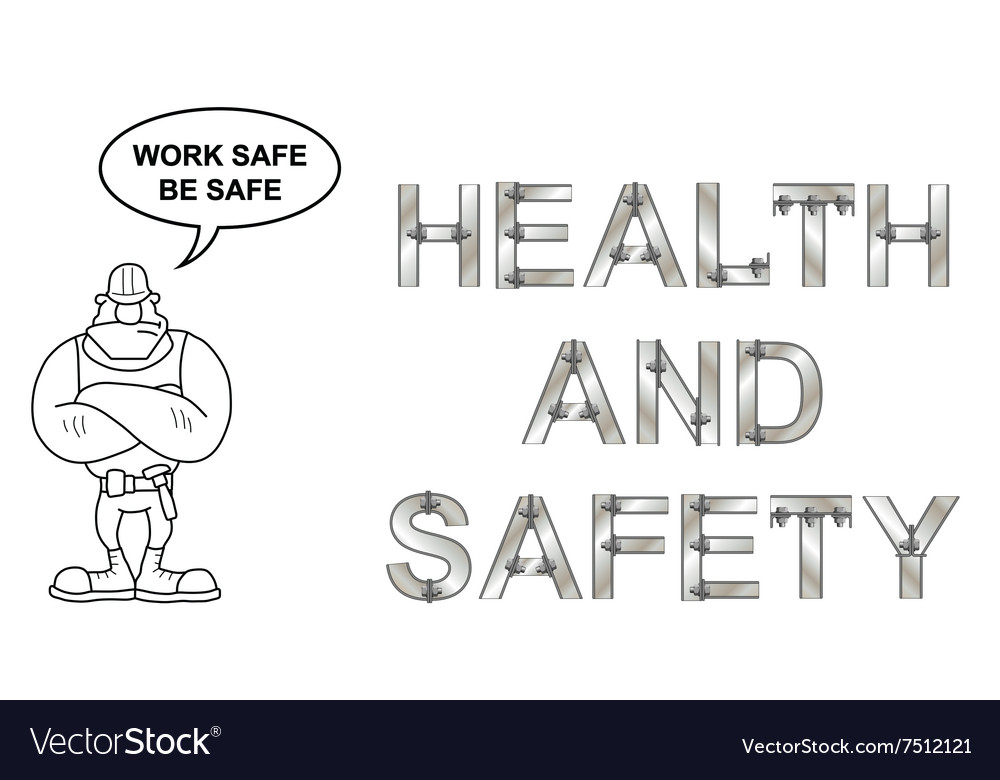 Work safe be safe message Royalty Free Vector Image