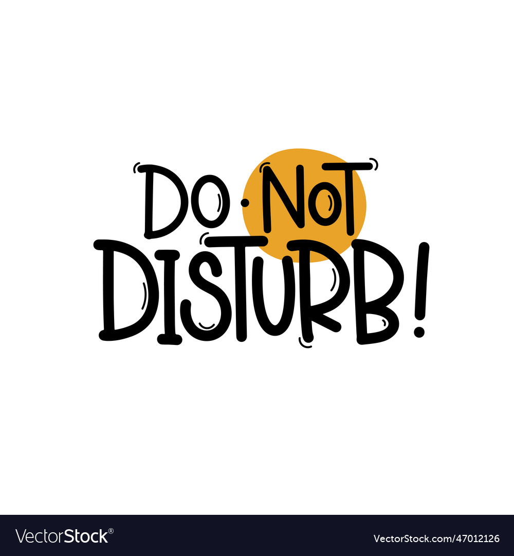 Do not disturb Royalty Free Vector Image - VectorStock