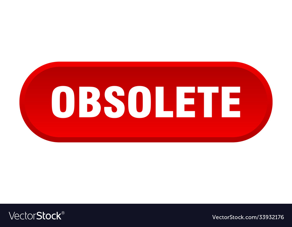 Obsolete button rounded sign on white background Vector Image