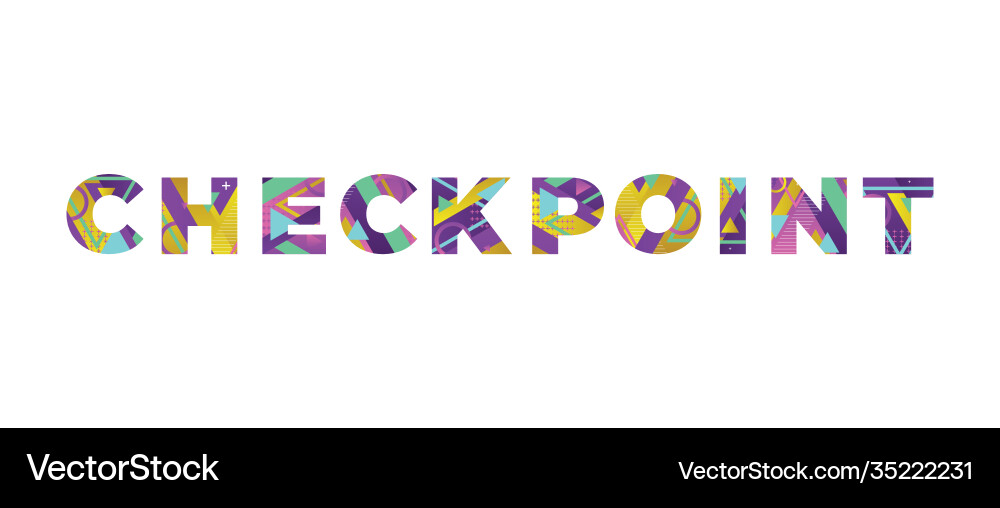 Checkpoint concept retro colorful word art Vector Image