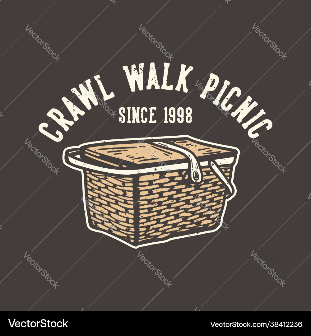 T-shirt design slogan typography crawl walk Vector Image
