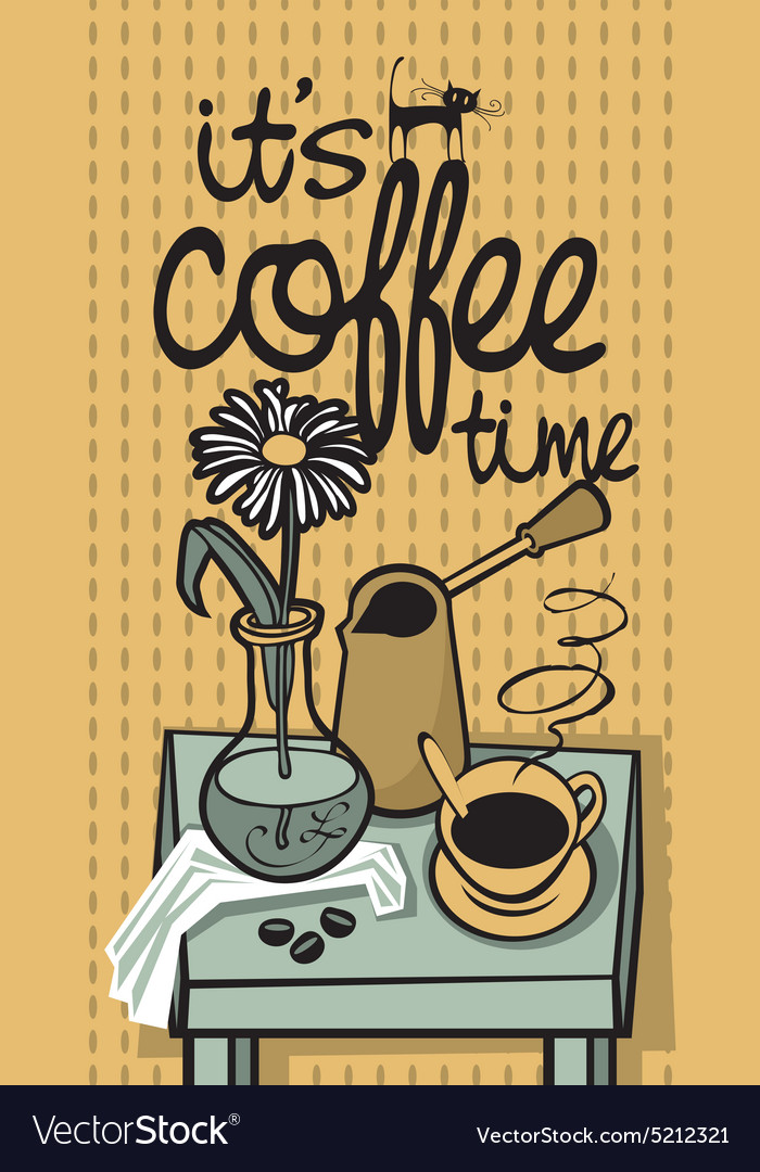 Coffee time Royalty Free Vector Image - VectorStock