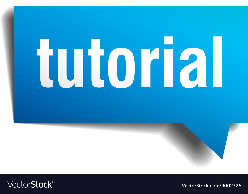 Tutorial blue 3d realistic paper speech bubble Vector Image