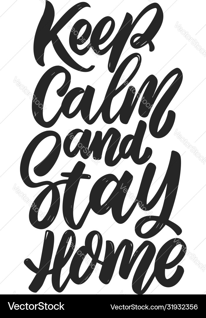 Keep calm and stay home lettering phrase on white Vector Image