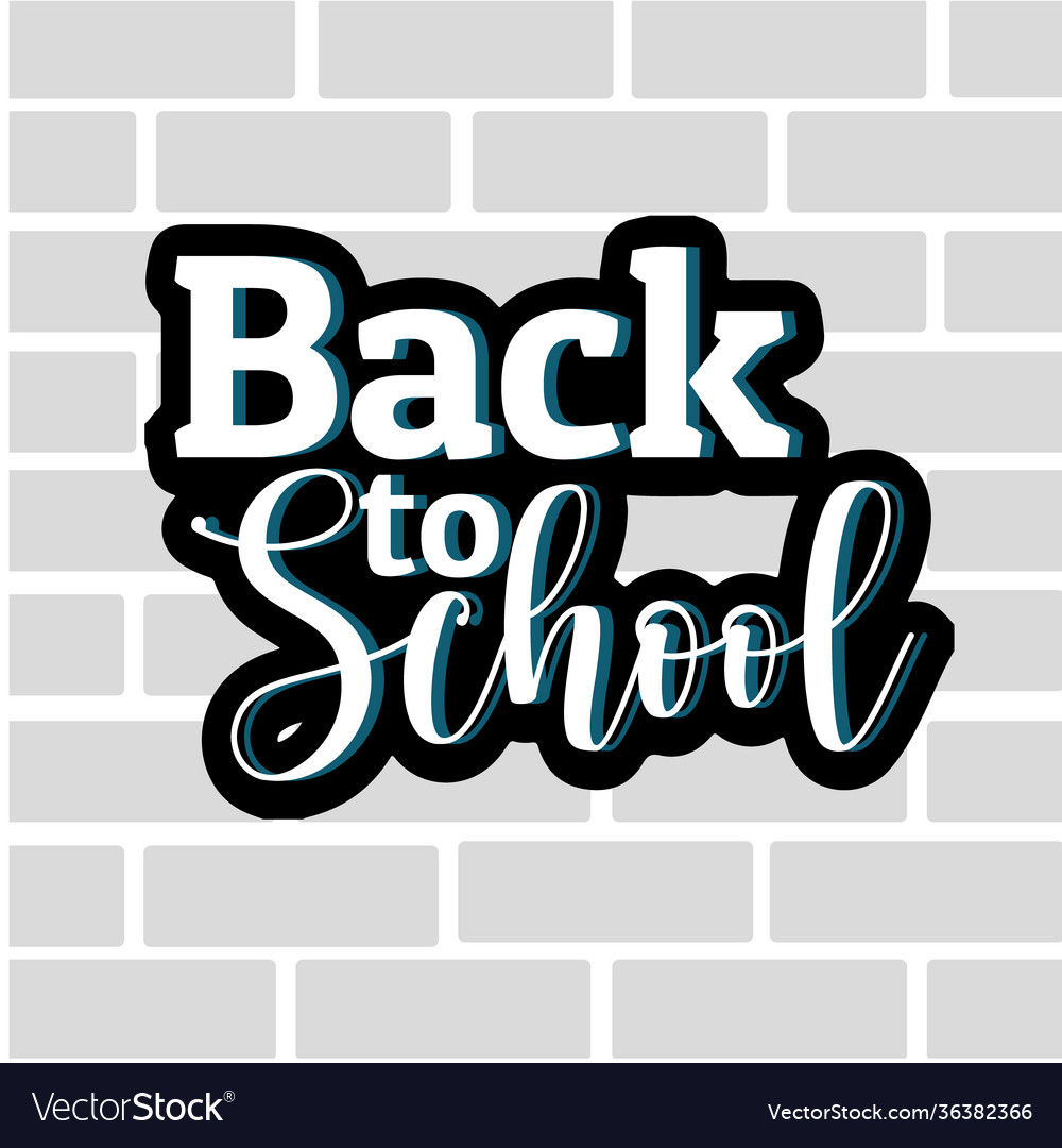 Back to school lettring on wall brick design Vector Image