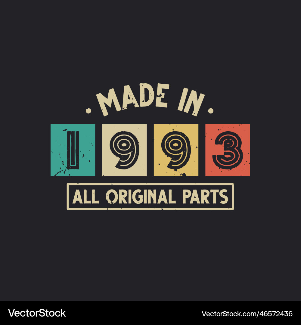 Made in 1993 all original parts Royalty Free Vector Image