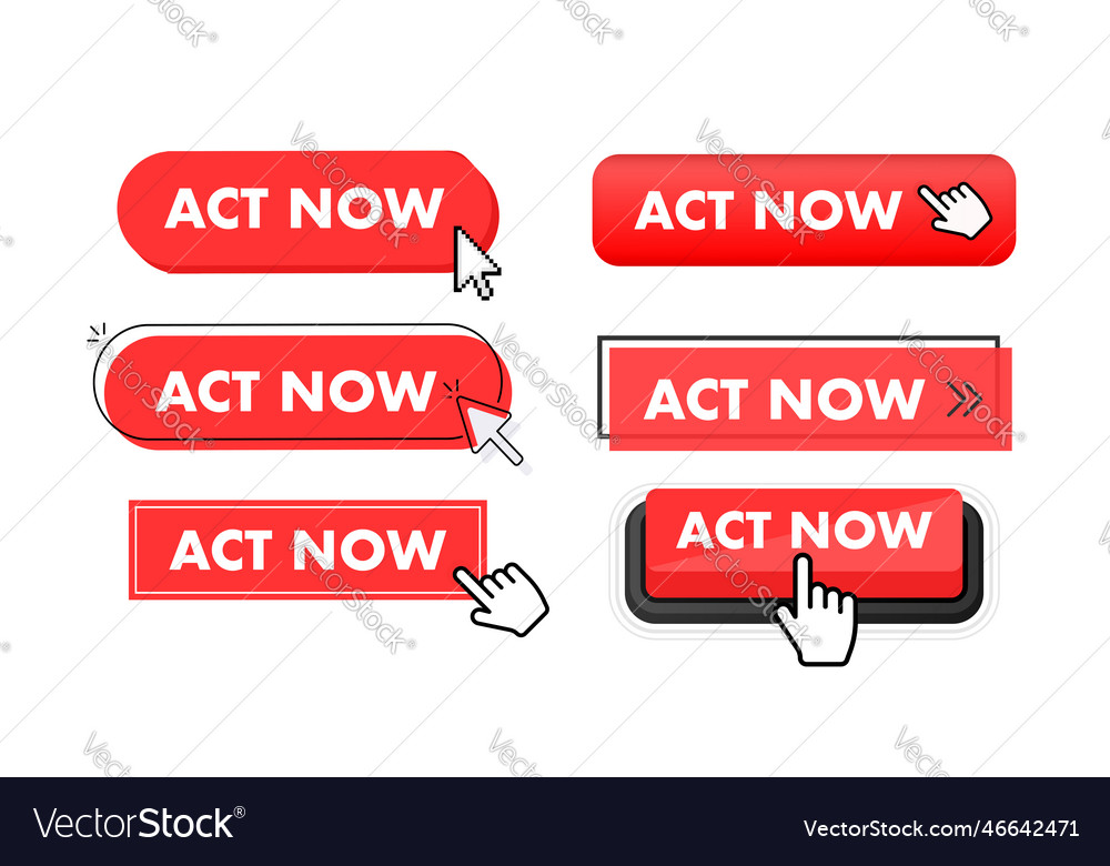 Set of act now button hand pointer clicking Vector Image