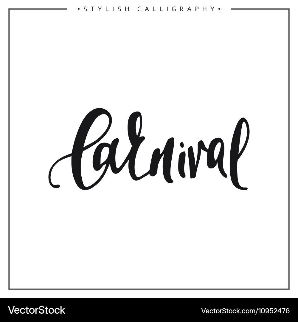 Carnival inscription calligraphy on a white Vector Image