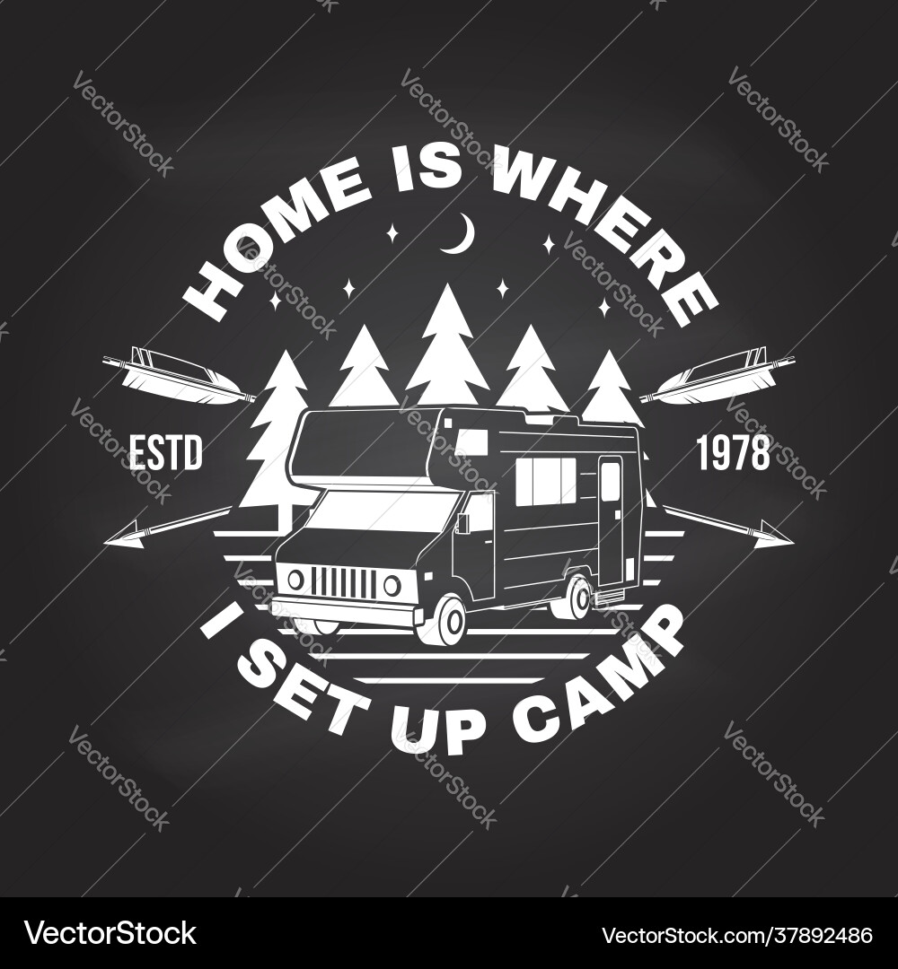 Home is where i set up camp summer camp Royalty Free Vector