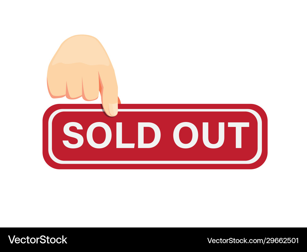 Sold out sign with hand put symbol Royalty Free Vector Image