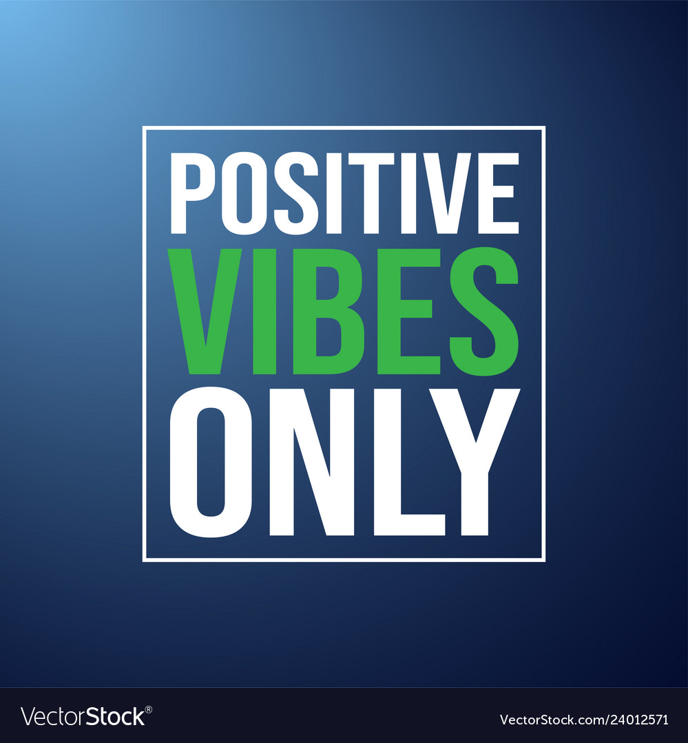 Positive vibes only life quote with modern Vector Image