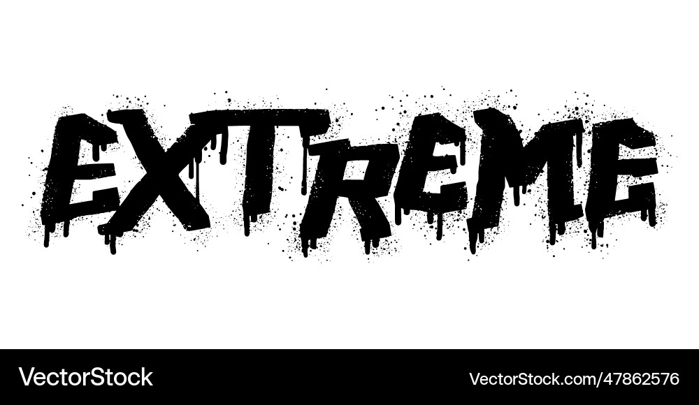 Spray painted graffiti extreme word in black Vector Image