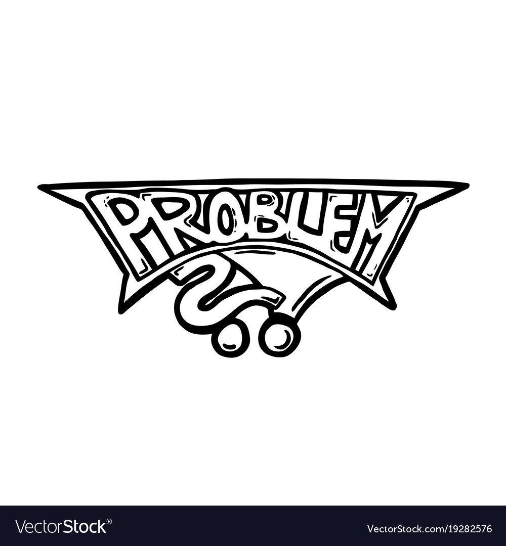 Text problem Royalty Free Vector Image - VectorStock