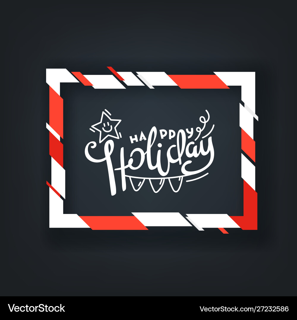 Happy holiday color frame with calligraphic Vector Image