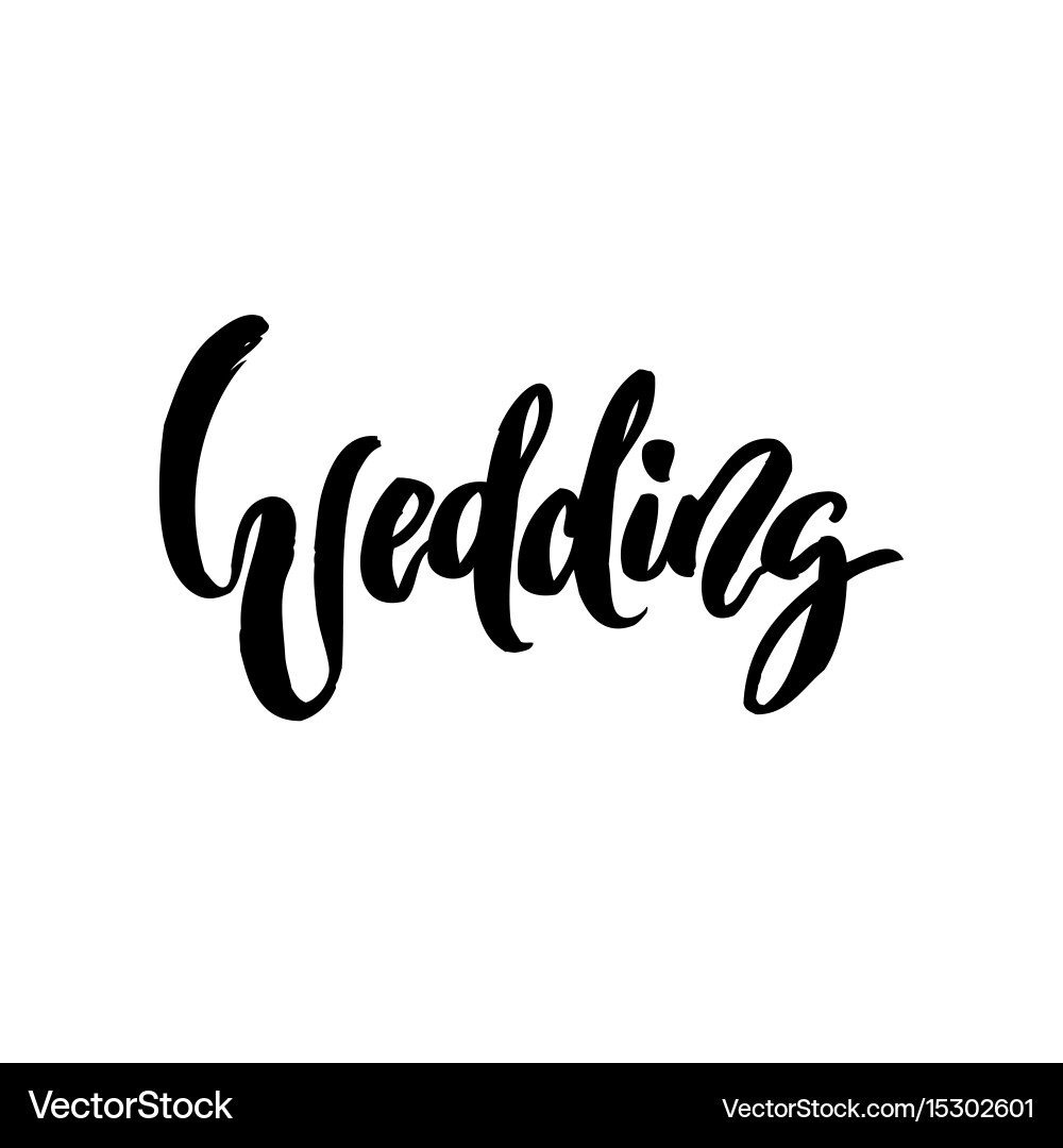 Wedding calligraphy lettering on white isolated Vector Image