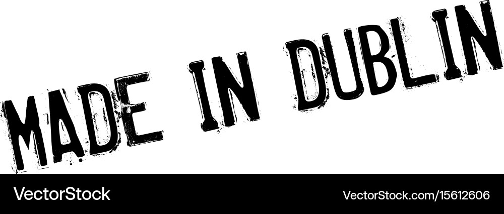 Made in dublin rubber stamp Royalty Free Vector Image