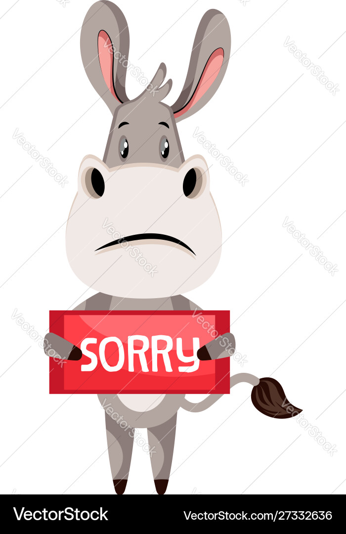 Donkey with sorry sign on white background Vector Image