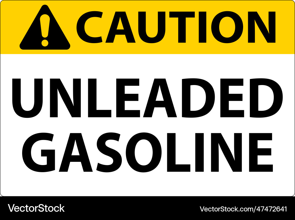 Caution sign unleaded gasoline on white background