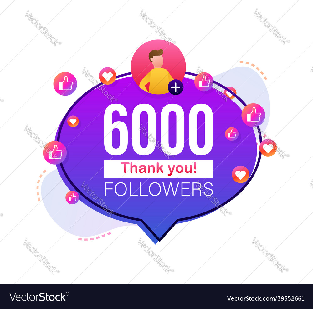 Thank you 6000 followers numbers flat style Vector Image