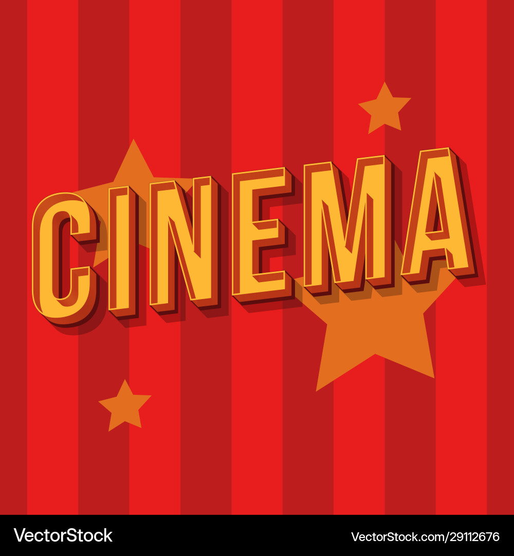 Cinema vintage 3d lettering Royalty Free Vector Image