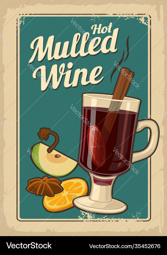 Mulled wine with glass drink and ingredients Vector Image