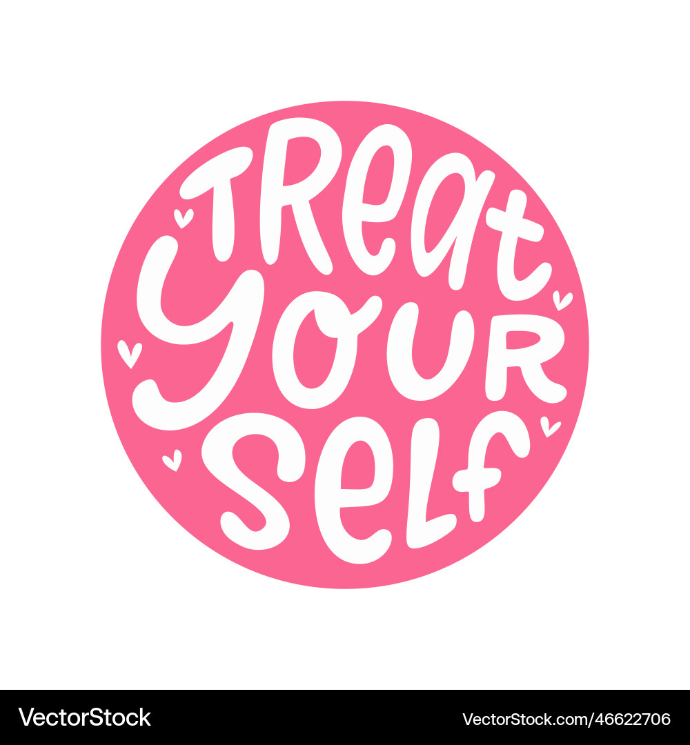 Treat yourself logo stamp quote Royalty Free Vector Image