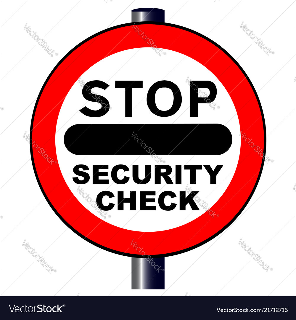 Stop security check Royalty Free Vector Image - VectorStock
