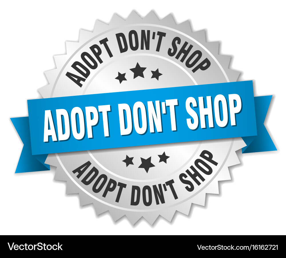 Adopt dont shop 3d silver badge with blue ribbon Vector Image