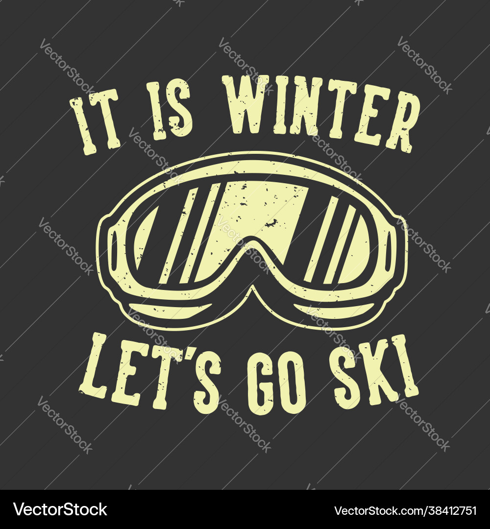T-shirt design slogan typography it is winter Vector Image