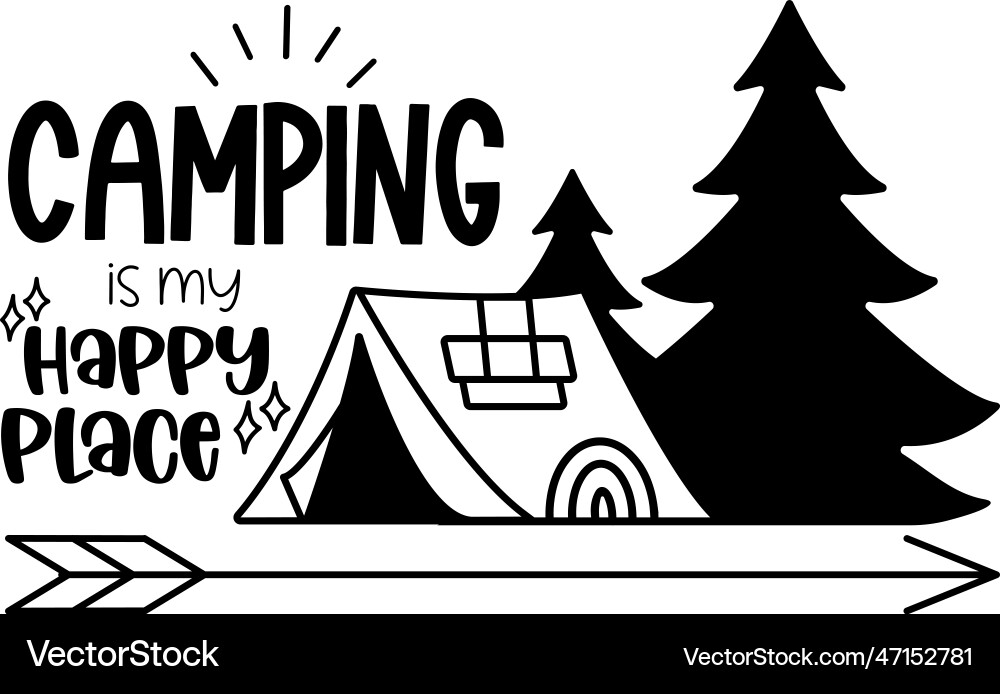 Camping hand drawn motivation lettering phrase Vector Image