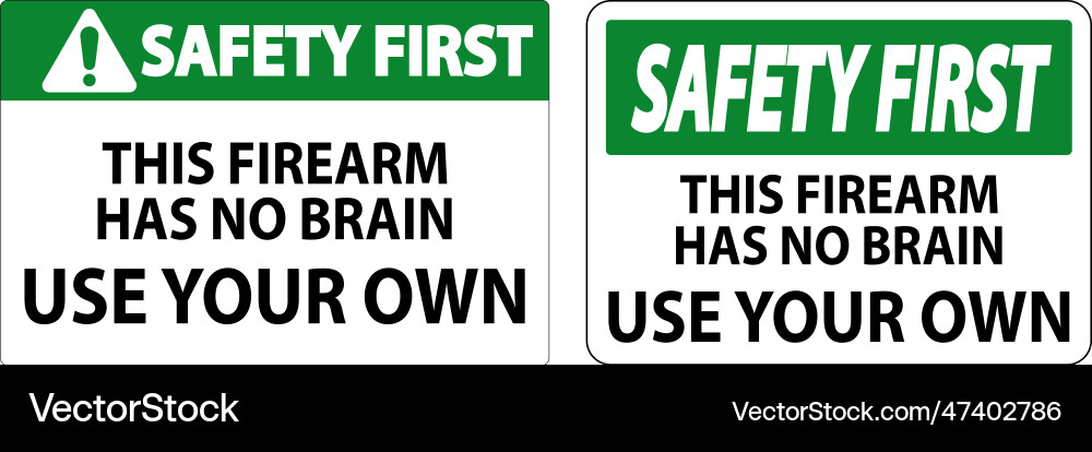 Safety first gun owner sign this firearm has Vector Image