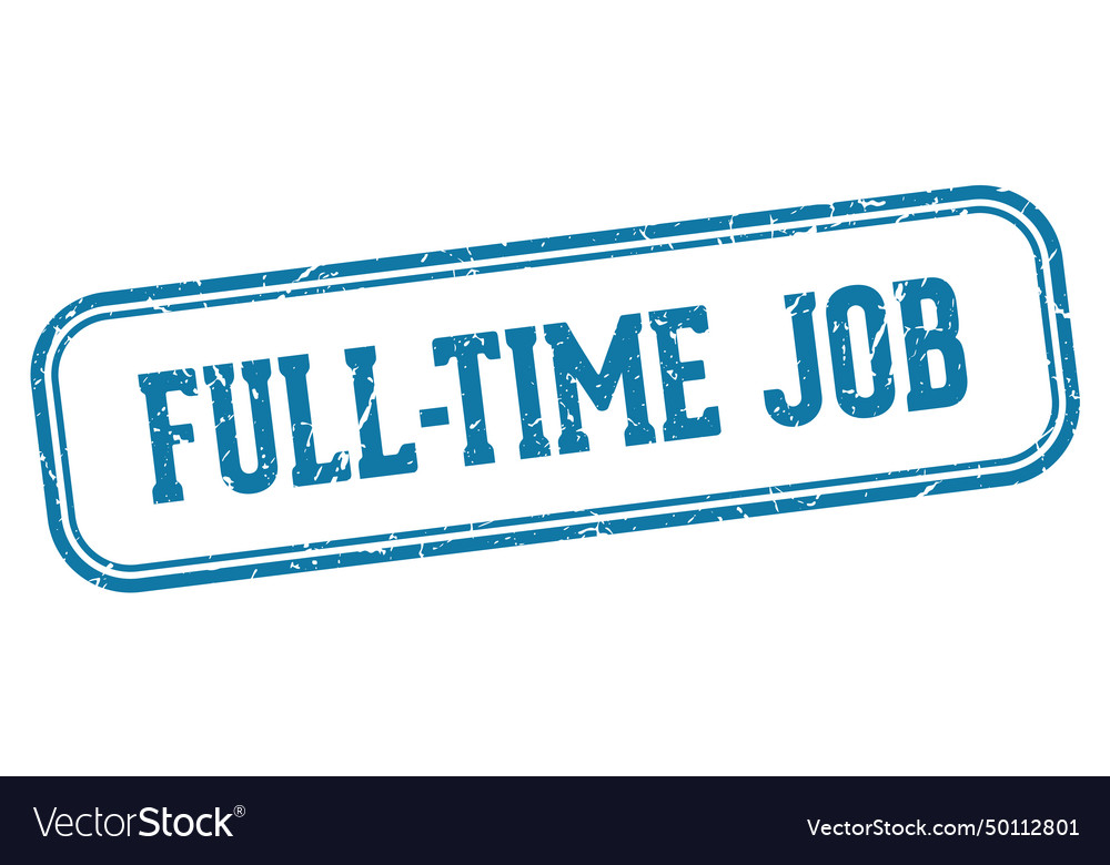 Full-time job stamp rectangular Royalty Free Vector Image