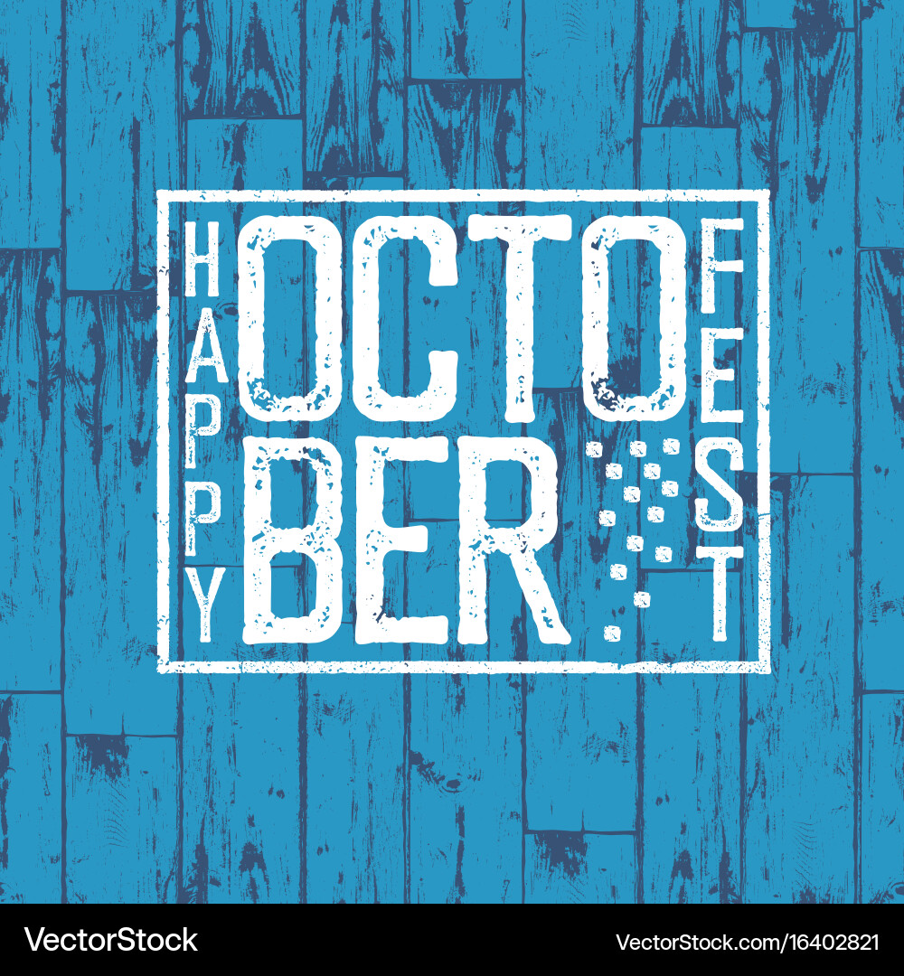 Appy october fest blue wooden background holiday Vector Image