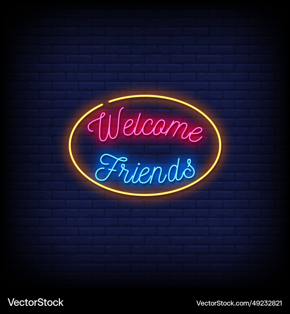 Neon sign welcome friend with brick wall Vector Image