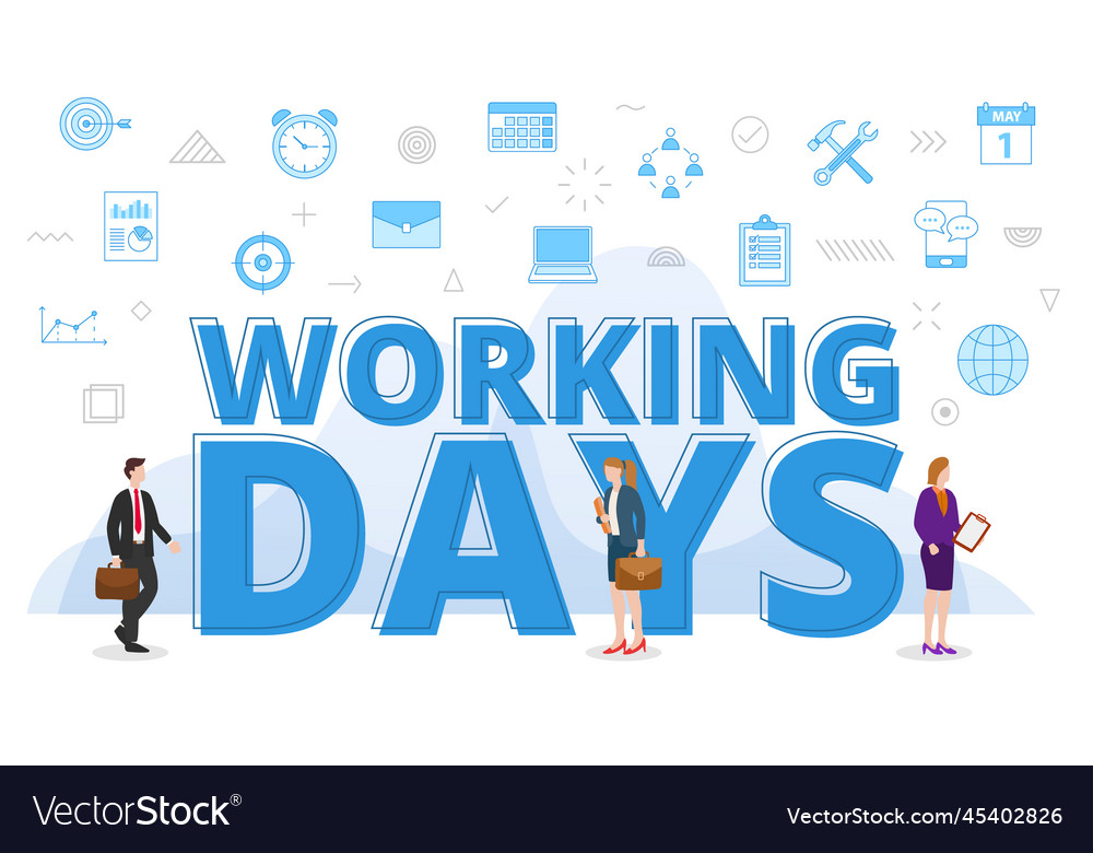 Working days concept with big words and people Vector Image