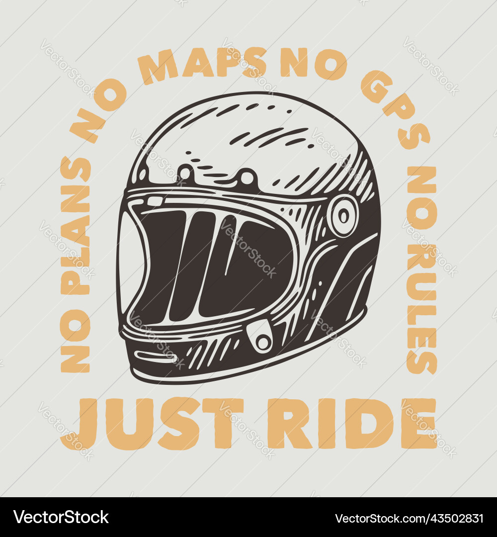Vintage slogan typography no plans maps gps Vector Image