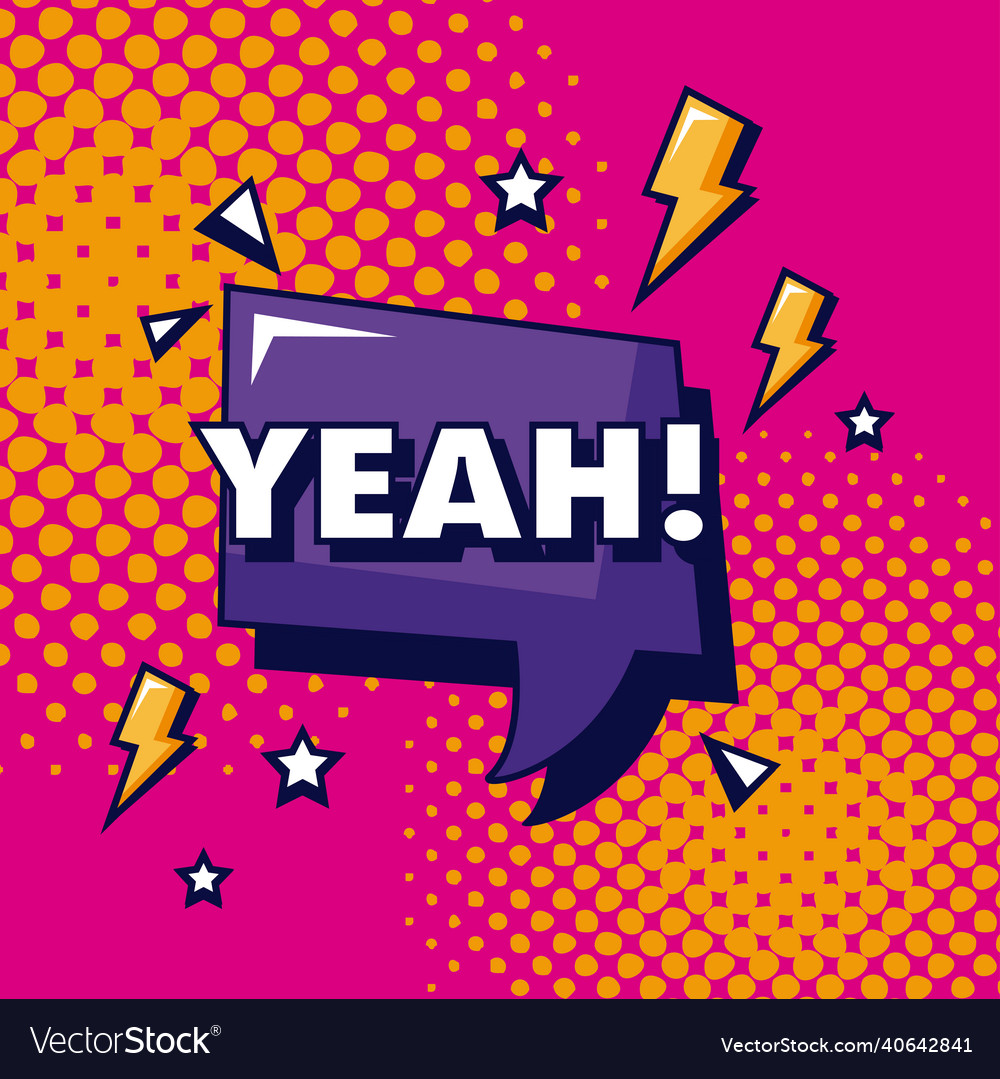 Yeah pop art expression Royalty Free Vector Image