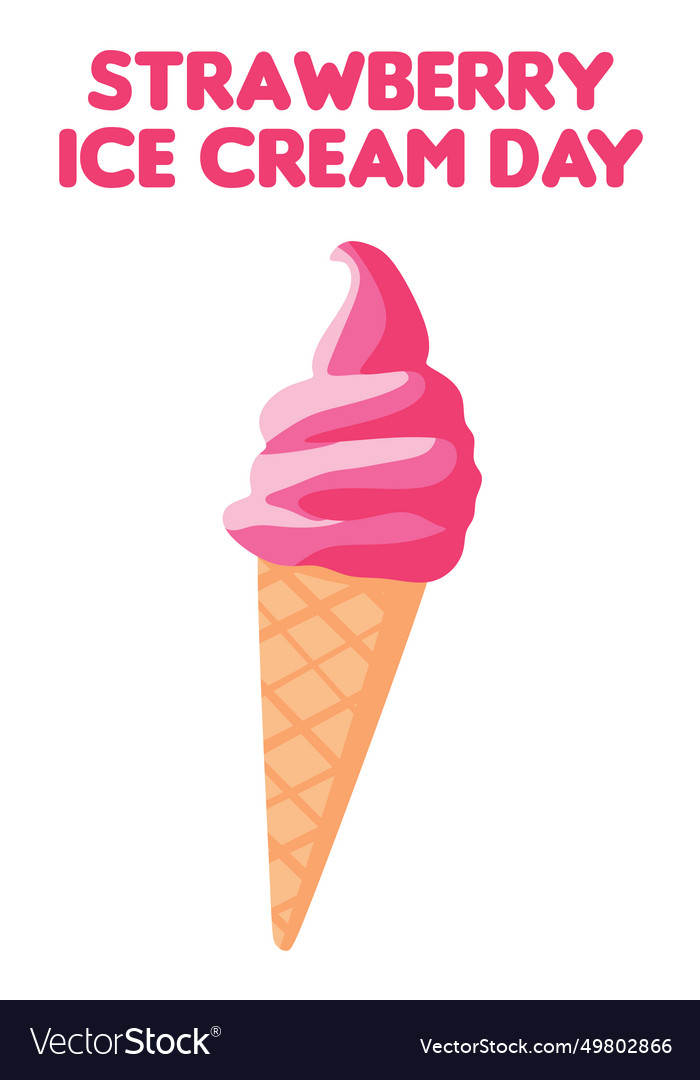 Happy strawberry ice cream day Royalty Free Vector Image