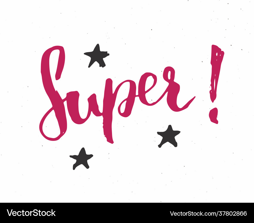 Super lettering handwritten sign hand drawn Vector Image