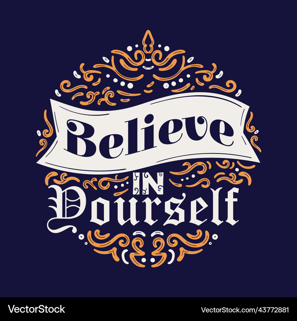 Believe in yourself lettering design Royalty Free Vector
