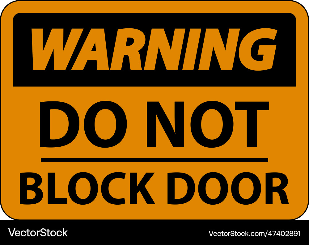 Warning do not block door sign on white background